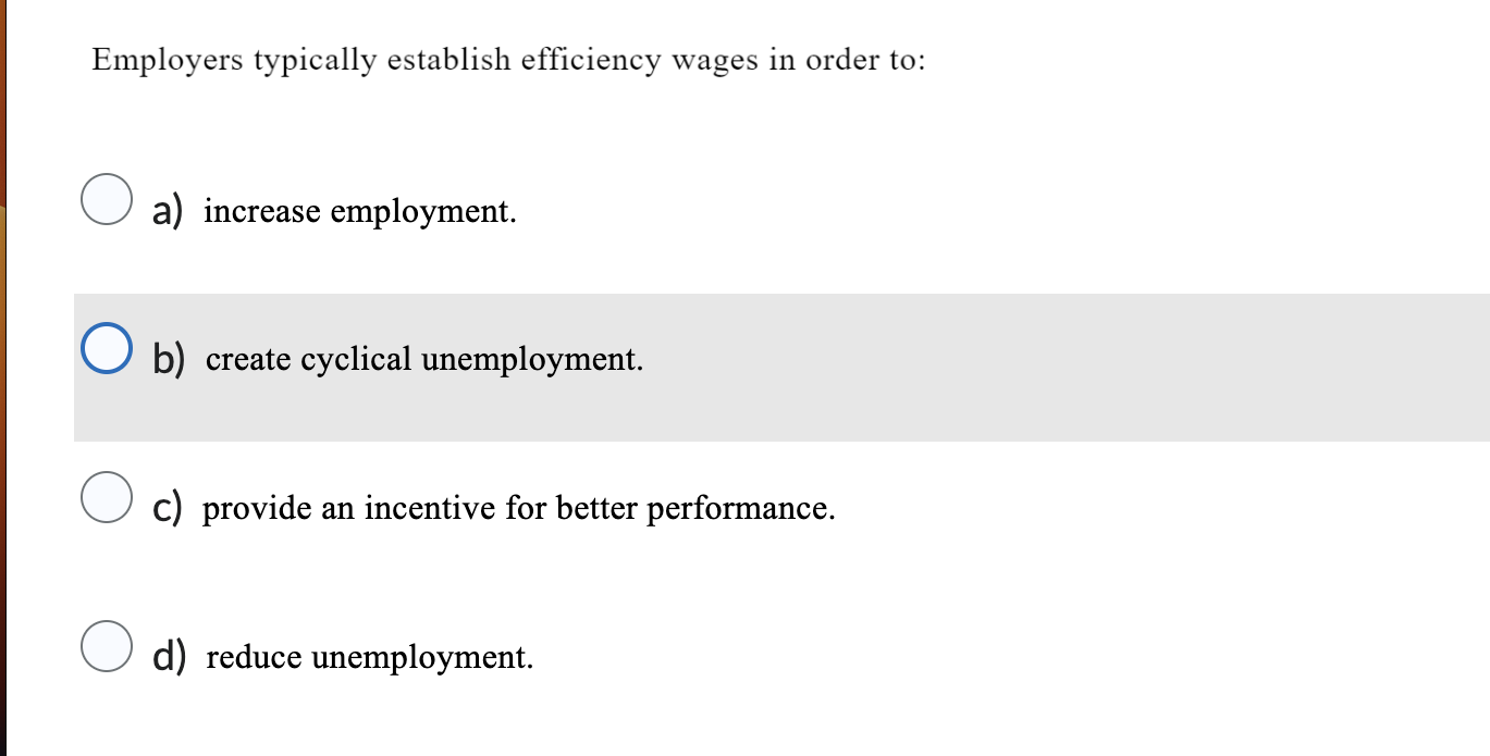 Solved Employers typically establish efficiency wages in | Chegg.com