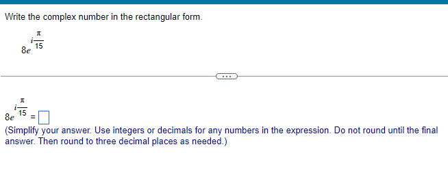Solved Write the complex number in the rectangular form. | Chegg.com