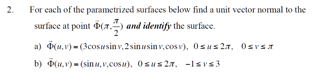 Solved 2. For each of the parametrized surfaces below find a | Chegg.com
