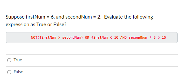 Solved Suppose firstNum =6, and secondNum =2. Evaluate the | Chegg.com