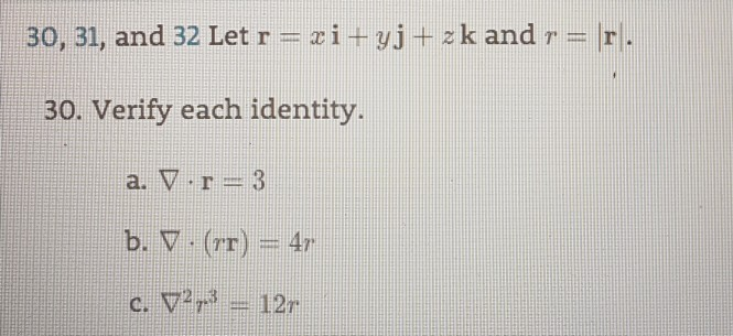 Solved 30, 31, and 32 Let r i+yj+zk and r r 30. Verify each | Chegg.com