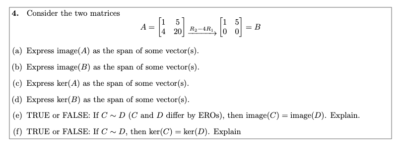 Solved 4. Consider the two matrices R2-4R (a) Express | Chegg.com