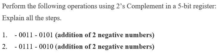 Solved Perform the following operations using 2's Complement | Chegg.com