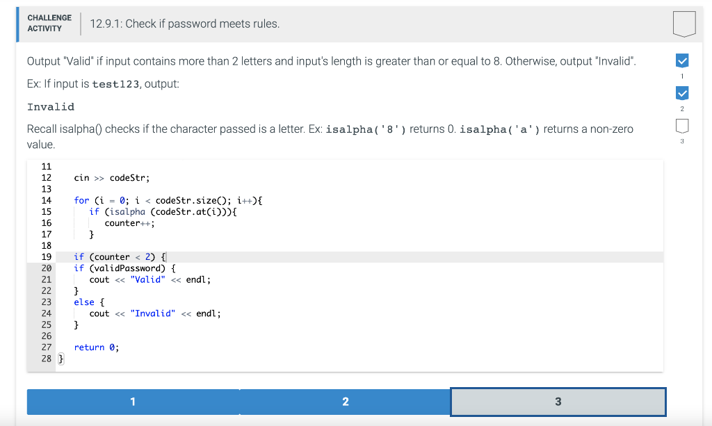 Solved CHALLENGE ACTIVITY 12.9.1: Check if password meets | Chegg.com