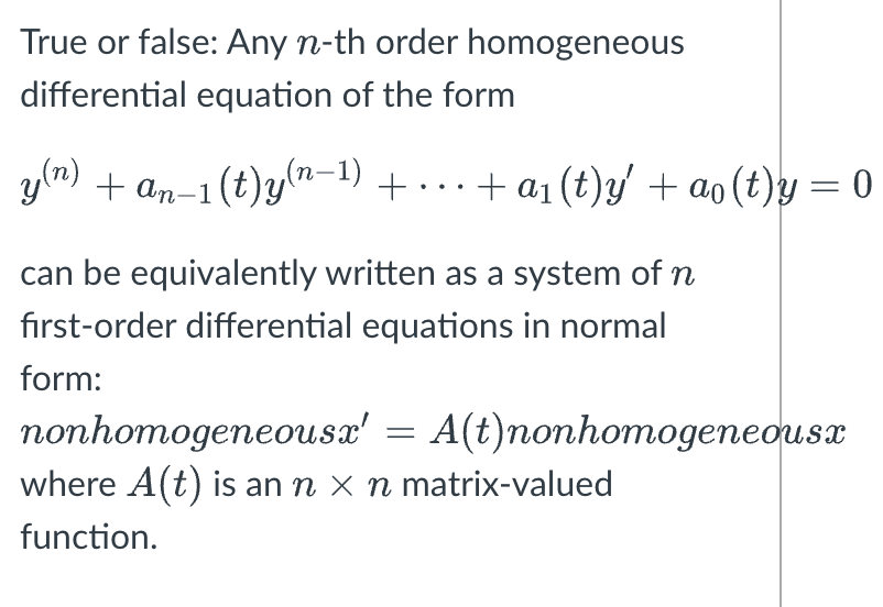 Solved True or false: Any n-th order homogeneousdifferential | Chegg.com