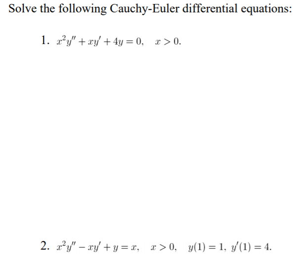 Solved Solve the following Cauchy-Euler differential | Chegg.com