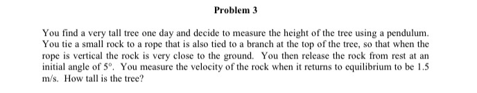Solved Problem 3 You find a very tall tree one day and | Chegg.com