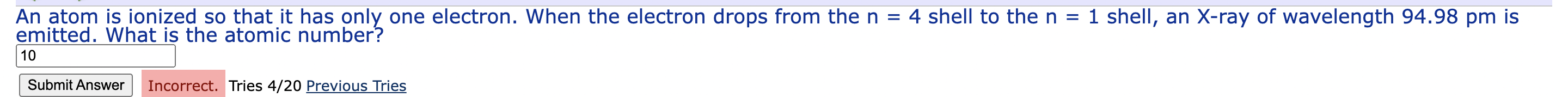 Solved An atom is ionized so that it has only one electron. | Chegg.com