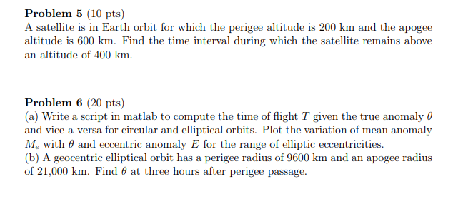 Solved Problem 5 (10 pts) A satellite is in Earth orbit for | Chegg.com