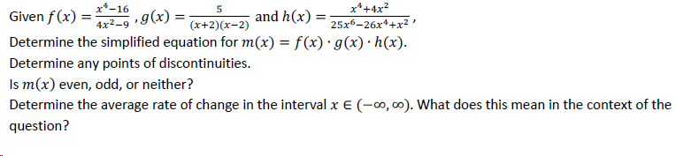 Solved Given f(x)=4x2−9x4−16,g(x)=(x+2)(x−2)5 and | Chegg.com