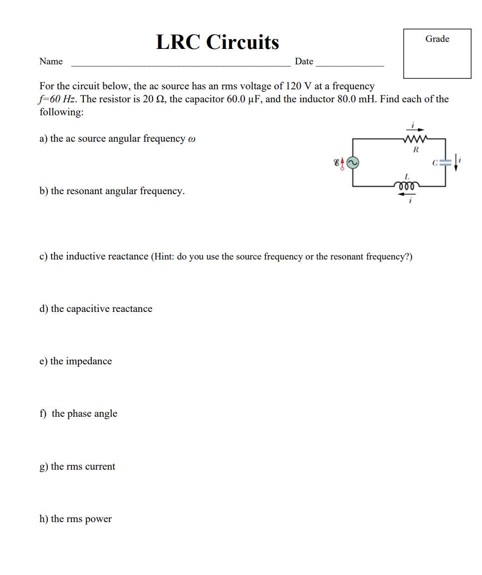 Solved LRC Circuits Grade Name Date For the circuit below, | Chegg.com