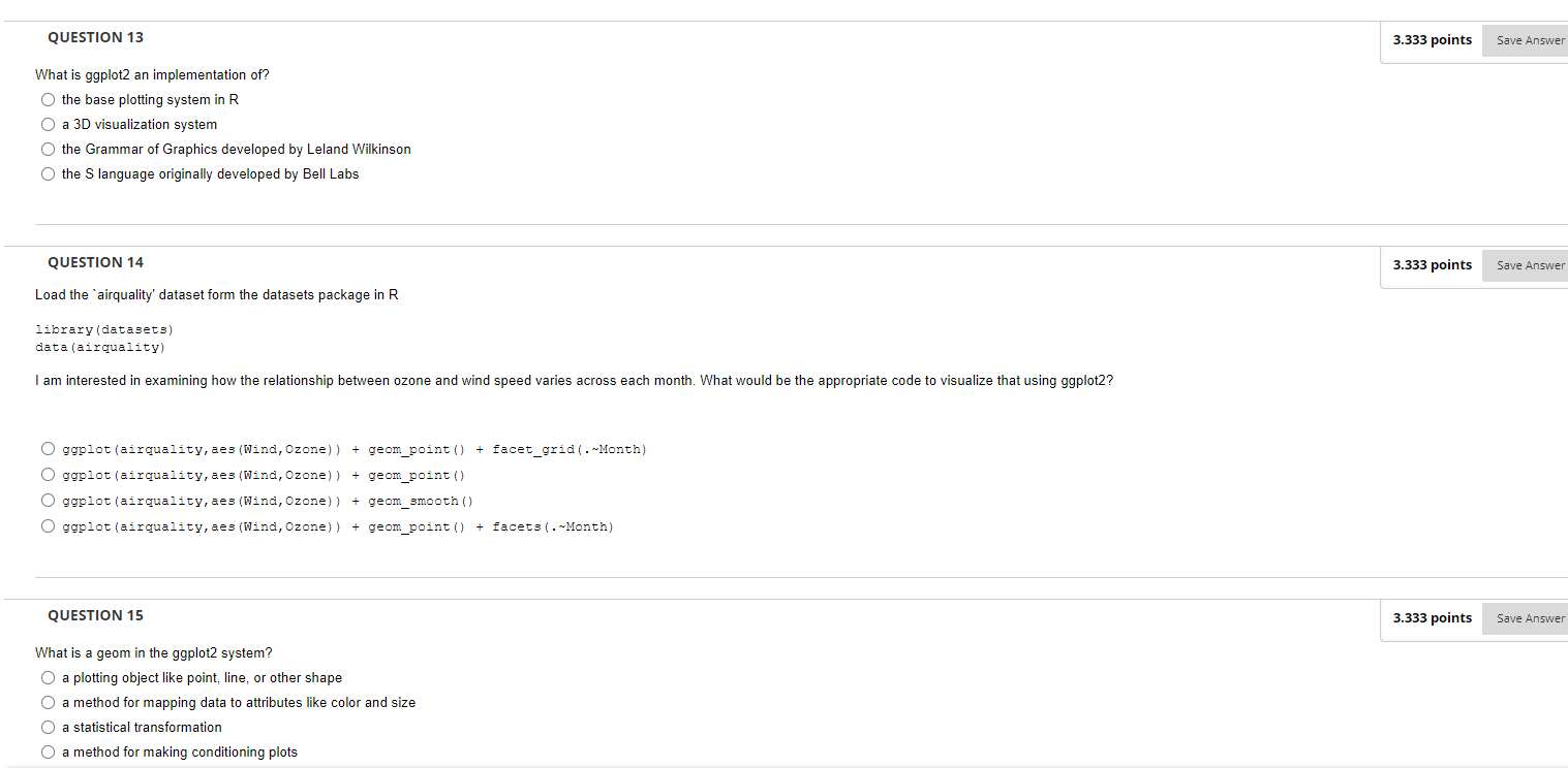 Solved QUESTION 13 3.333 points Save Answer What is ggplot2 | Chegg.com