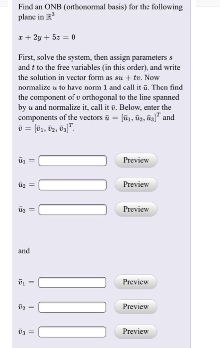 Solved Find an ONB (orthonormal basis) for the following | Chegg.com