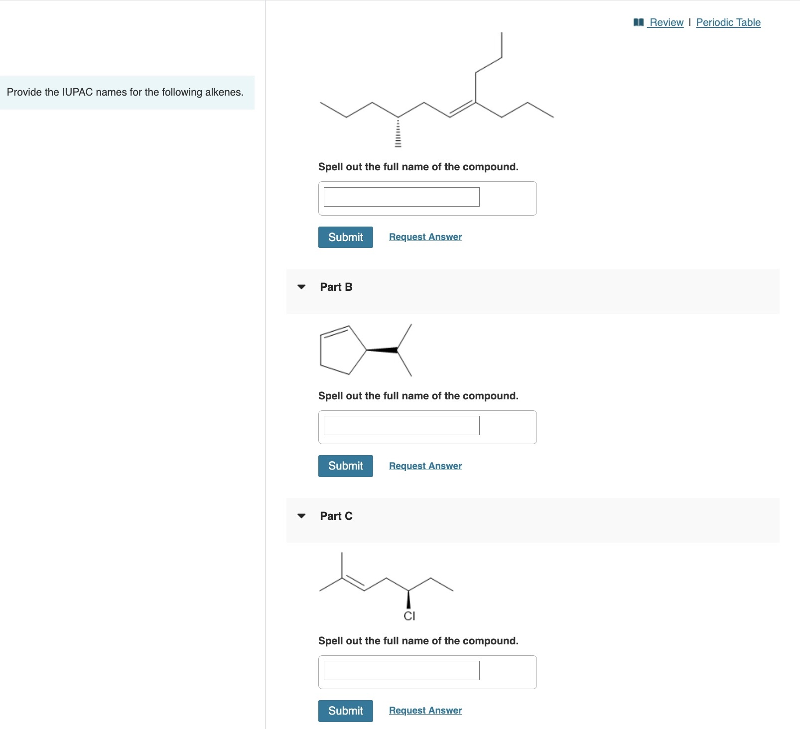 Solved Provide the IUPAC names for the following alkenes. | Chegg.com