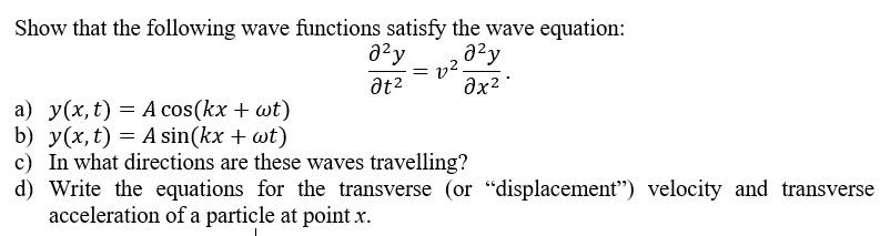 Solved Show that the following wave functions satisfy the | Chegg.com