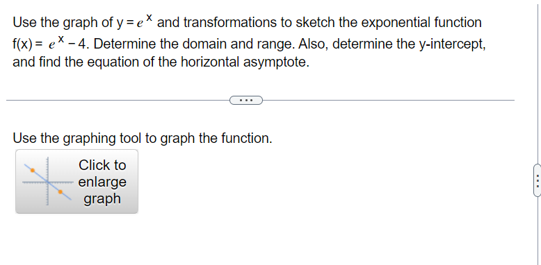 Solved Use the graph of y=ex and transformations to sketch | Chegg.com