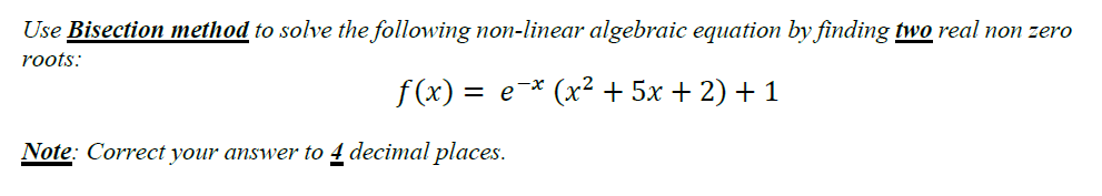Solved Use Bisection method to solve the following | Chegg.com