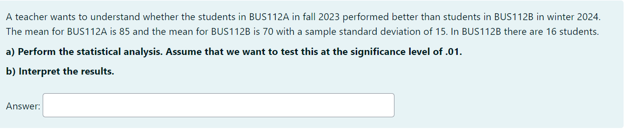 A teacher wants to understand whether the students in | Chegg.com