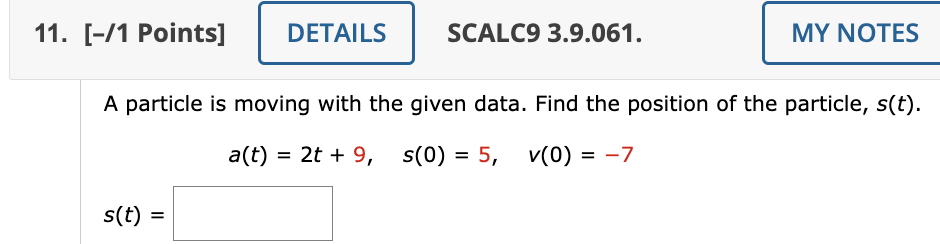 Solved 11. [-/1 Points] SCALC9 3.9.061. A particle is | Chegg.com