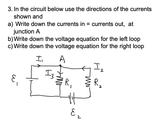 Solved 3. In the circuit below use the directions of the | Chegg.com