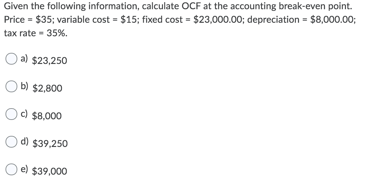 Solved Given the following information, calculate OCF at the | Chegg.com