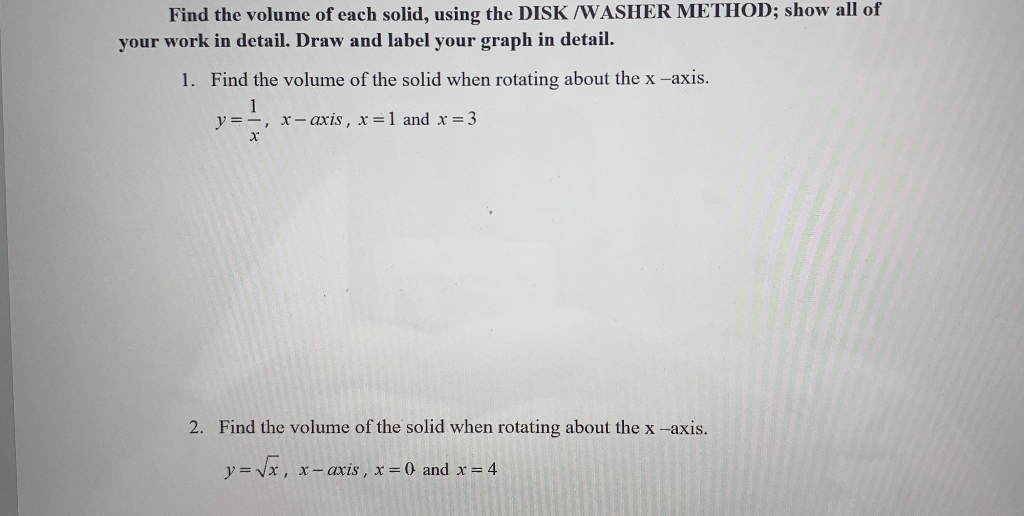 Solved Find the volume of each solid, using the DISK /WASHER | Chegg.com