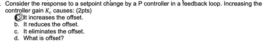 Solved Consider the response to a setpoint change by a P | Chegg.com