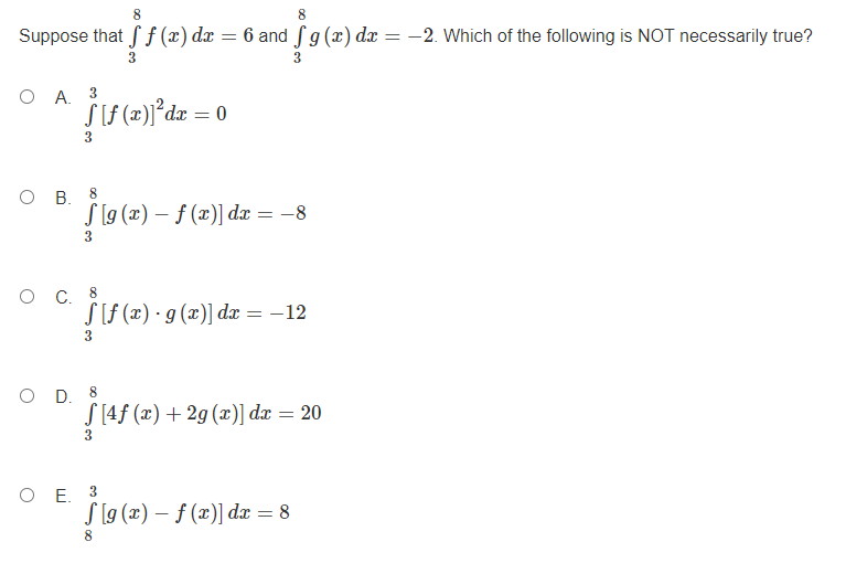 Solved Suppose that ∫38f(x)dx=6 and ∫38g(x)dx=−2. Which of | Chegg.com