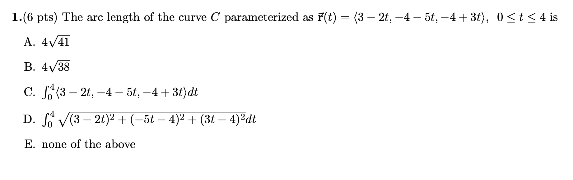 Solved 1.(6 pts) The arc length of the curve C parameterized | Chegg.com
