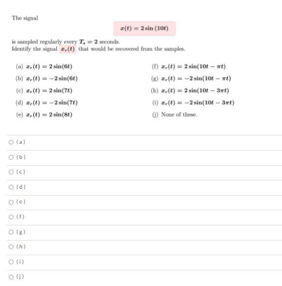 Solved The signal a(t) = 2 sin (106) is sampled regularly | Chegg.com