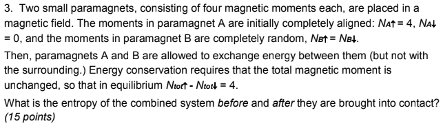 Solved 3. Two small paramagnets, consisting of four magnetic | Chegg.com
