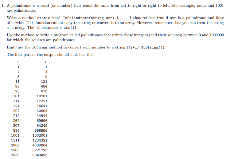 Solved 1. A palindrome is a word (or number) that reads the | Chegg.com
