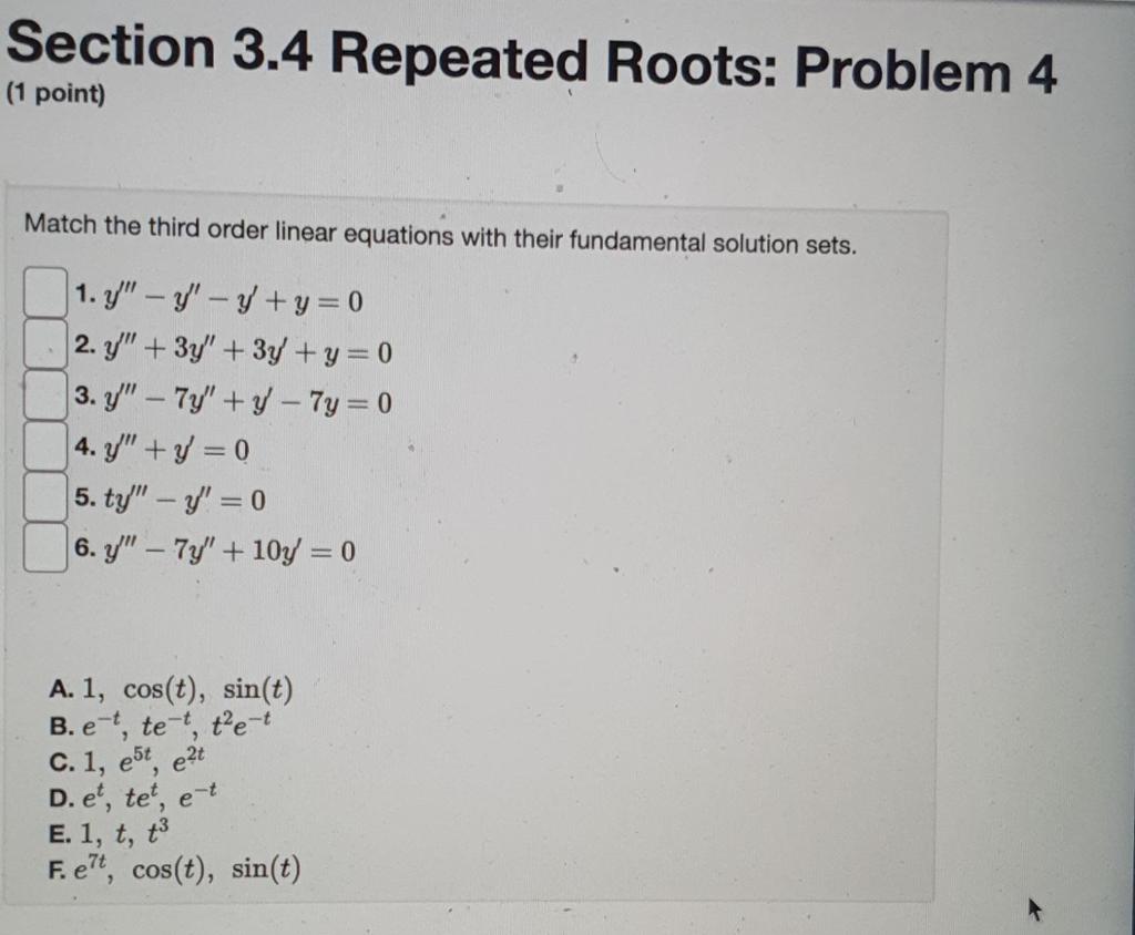 Solved Section 3.4 Repeated Roots: Problem 4 (1 point) Match | Chegg.com