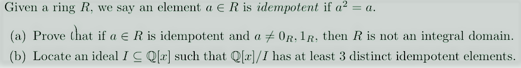 Solved Given a ring R, we say an element a € R is idempotent | Chegg.com