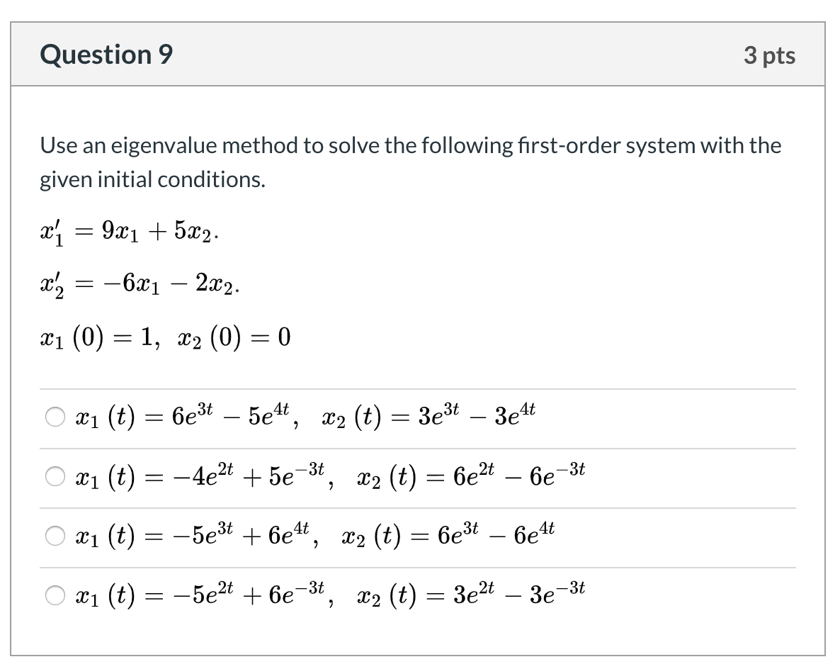 Solved Question 9 3 pts Use an eigenvalue method to solve | Chegg.com