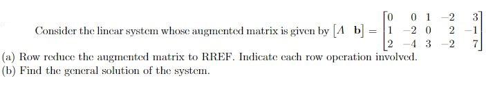 Solved Consider the linear system whose augmented matrix is | Chegg.com