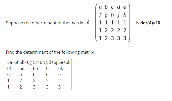 Solved abcde fghjk Suppose the determinant of the matrix A= | Chegg.com