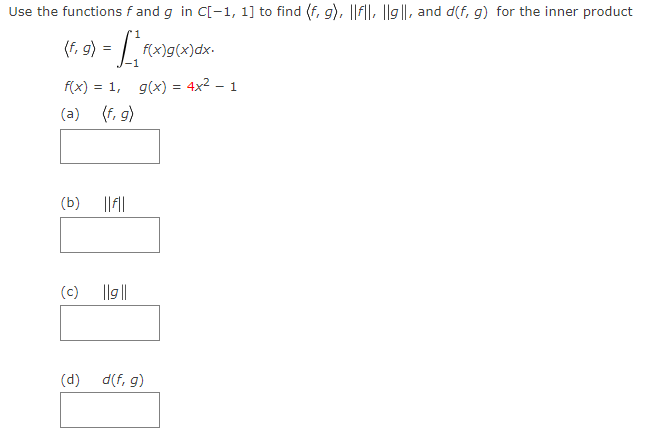 Solved Jse the functions f and g in C[−1,1] to find | Chegg.com