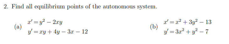 Solved 2. Find all equilibrium points of the autonomous | Chegg.com