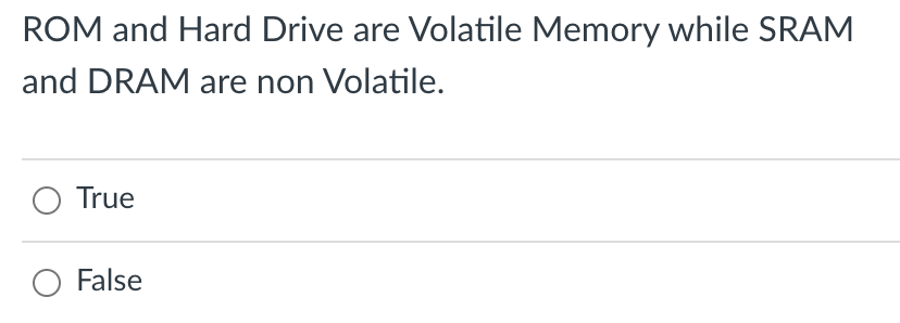 Solved ROM and Hard Drive are Volatile Memory while SRAM and | Chegg.com