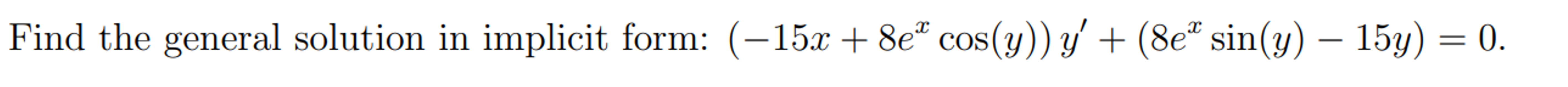 Solved Find the general solution in implicit form: | Chegg.com