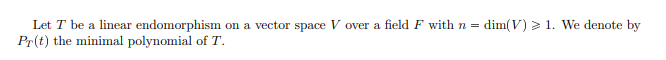 Solved Let T be a linear endomorphism on a vector space V | Chegg.com