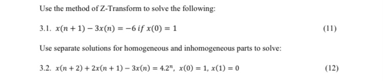 Solved Use the method of Z-Transform to solve the following: | Chegg.com