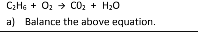 Solved \\[ \\mathrm{C}_{2} \\mathrm{H}_{6}+\\mathrm{O}_{2} | Chegg.com