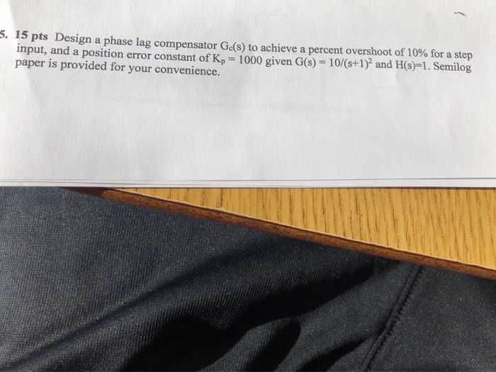 Solved 5 15 Pts Design A Phase Lag Compensator Ges To 6796
