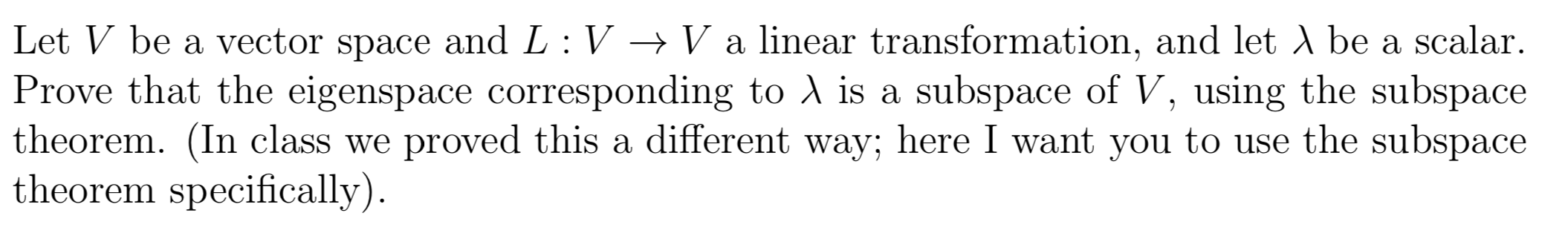 Solved Let V be a vector space and L: V → V a linear | Chegg.com