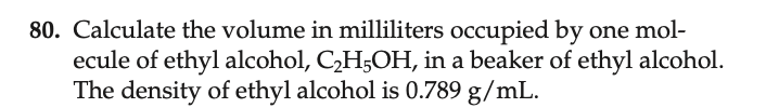 Solved 80. Calculate the volume in milliliters occupied by | Chegg.com
