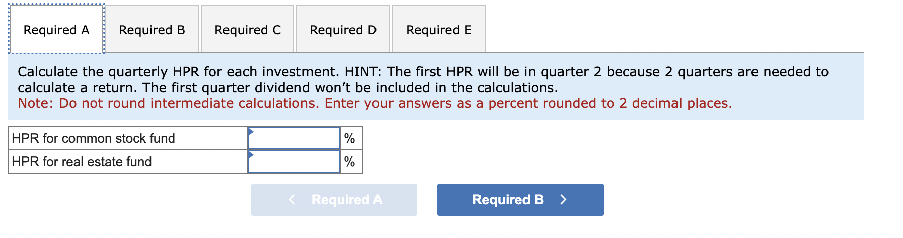 Required: a. Calculate the quarterly HPR for each | Chegg.com