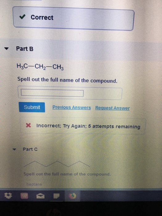 Solved Correct Part B H3C-CH2-CH3 Spell out the full name of | Chegg.com