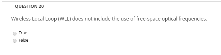 Solved QUESTION 20 Wireless Local Loop (WLL) does not | Chegg.com
